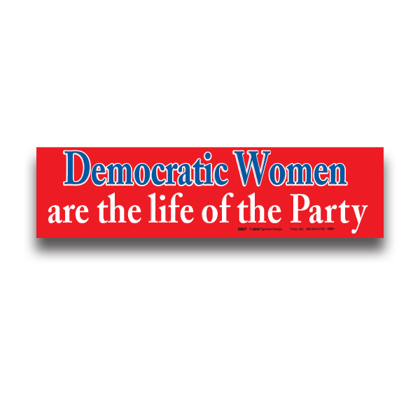 Democratic Women are the Life of the Party - #BS5237 - DemocraticStuff.com