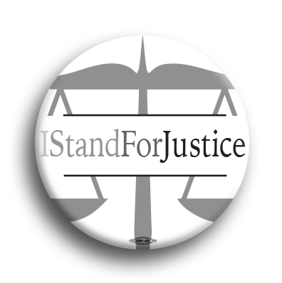 I Stand For Justice 1.75" - #BT62230 - DemocraticStuff.com