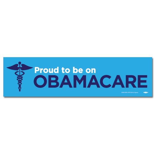 Proud to be on Obamacare Bumper Sticker - #BS53085 - DemocraticStuff.com